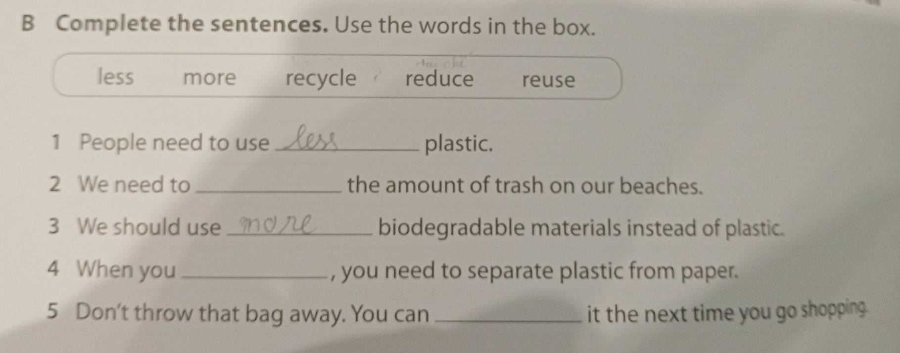 Giải quyết:Complete the sentences. Use the words in the box. less more ...