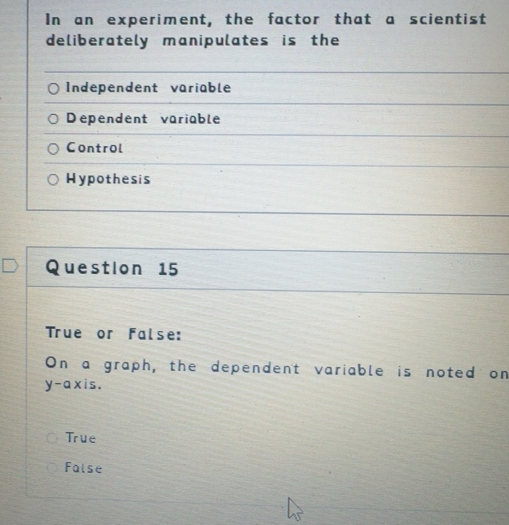 Solved: In an experiment, the factor that a scientist deliberately ...