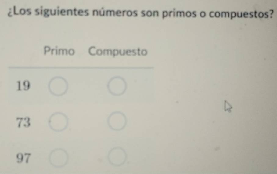 Resuelto:¿Los siguientes números son primos o compuestos? Primo ...