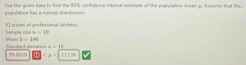 Solved: Use the given data to find the 95% confidence interval estimate ...