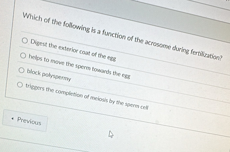 Solved: Which of the following is a function of the acrosome during ...