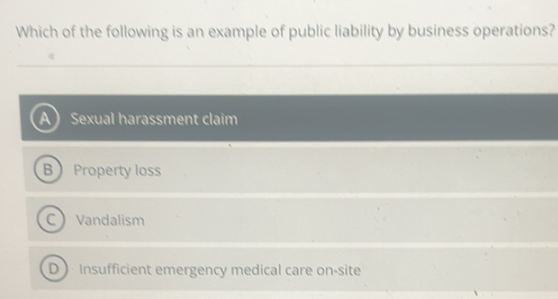 Solved: Which of the following is an example of public liability by ...