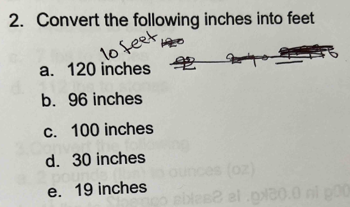 Solved: Convert the following inches into feet a. 120 inches b. 96 ...