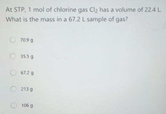 Solved: At STP, 1 mol of chlorine gas Cl_2 has a volume of 22.4 L. What ...