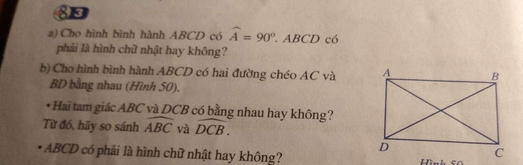 Giải quyết:8D a) Cho hình bình hành ABCD có widehat A=90°. . ABCD có ...