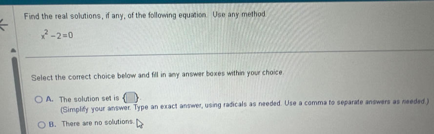 Solved: Find the real solutions, if any, of the following equation. Use ...