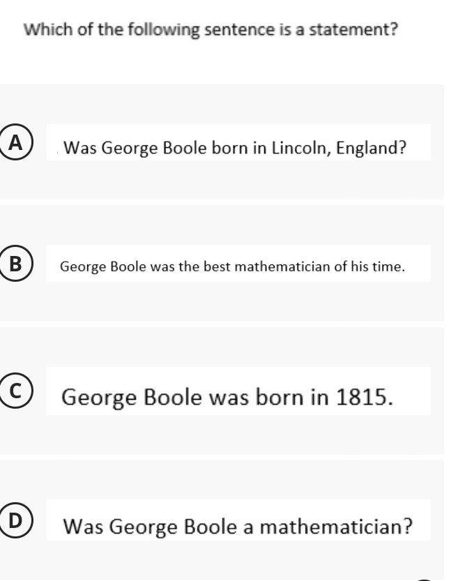 Solved: Which of the following sentence is a statement? A Was George ...