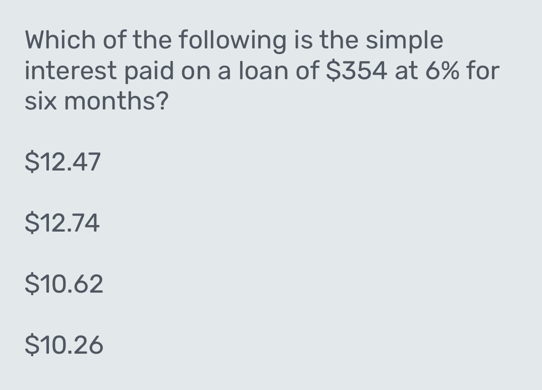 Solved: Which of the following is the simple interest paid on a loan of ...