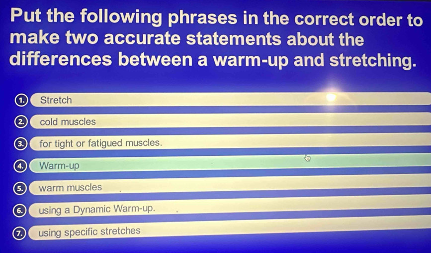Solved: Put the following phrases in the correct order to make two ...