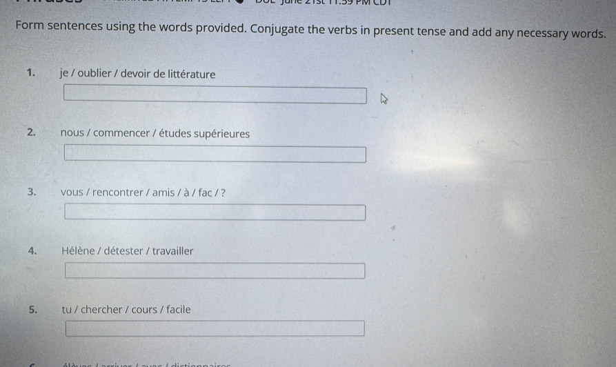 Solved: Form sentences using the words provided. Conjugate the verbs in ...