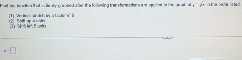 Solved: Find the function that is finally graphed after the following ...