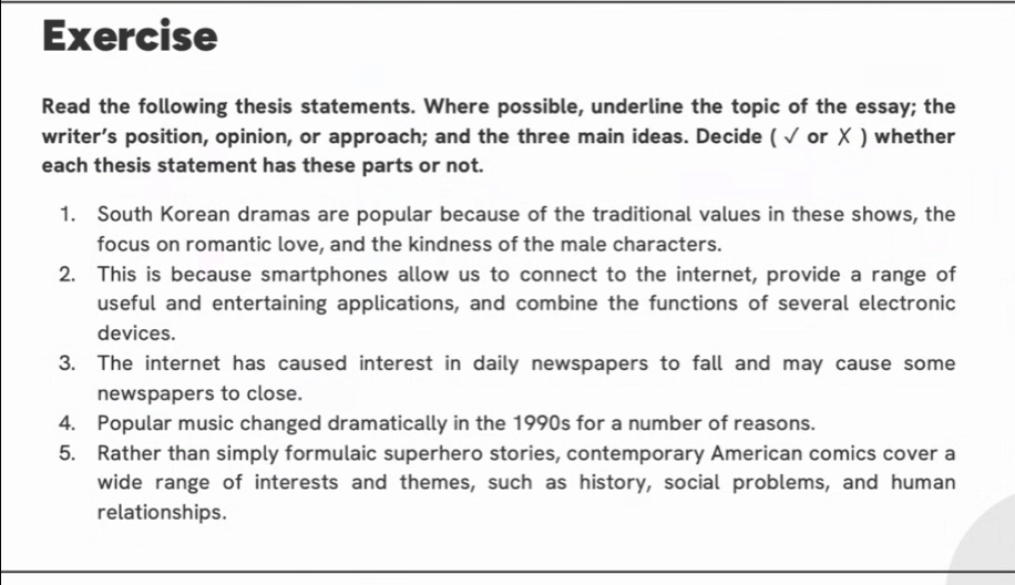 Selesai:Exercise Read the following thesis statements. Where possible, underline the topic of the