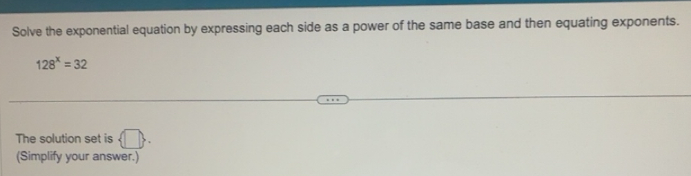 Solved: Solve the exponential equation by expressing each side as a ...