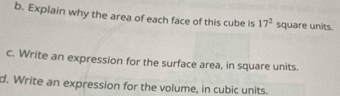 Solved: Explain why the area of each face of this cube is 17^2 5 quare ...