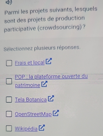 Solved: Parmi les projets suivants, lesquels sont des projets de production participative ...