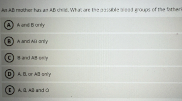 Solved: An AB mother has an AB child. What are the possible blood ...