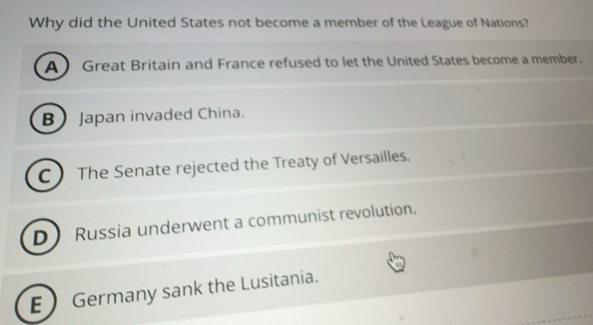 Solved: Why did the United States not become a member of the League of ...