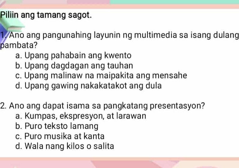 Solved: Piliin ang tamang sagot. 1. Ano ang pangunahing layunin ng ...