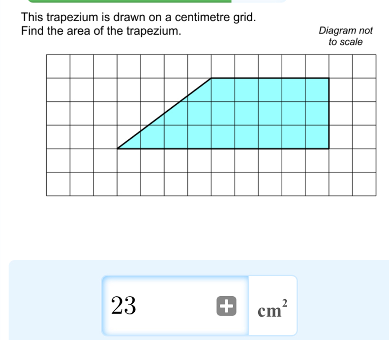 Solved: This trapezium is drawn on a centimetre grid. Find the area of ...