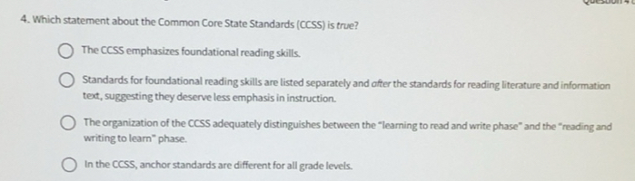 Solved: Which statement about the Common Core State Standards (CCSS) is ...