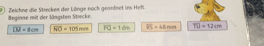 Gelöst:Zeichne die Strecken der Länge nach geordnet ins Heft. Beginne ...