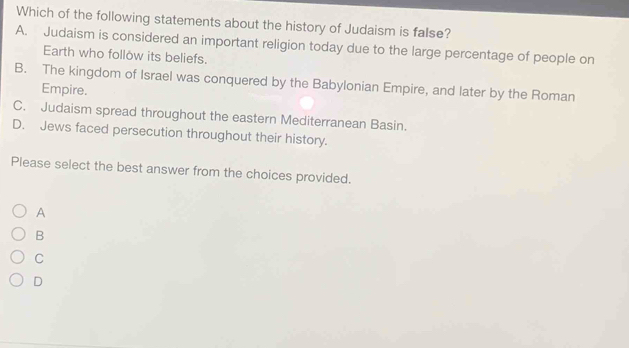 Solved: Which of the following statements about the history of Judaism ...