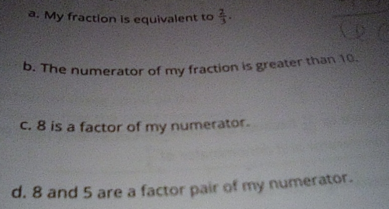 Solved: a. My fraction is equivalent to 2/3 . b. The numerator of my ...