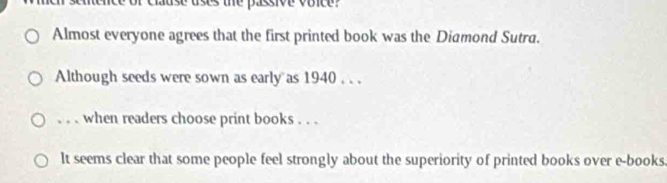 Solved: or clause uses the passive voice . Almost everyone agrees that ...