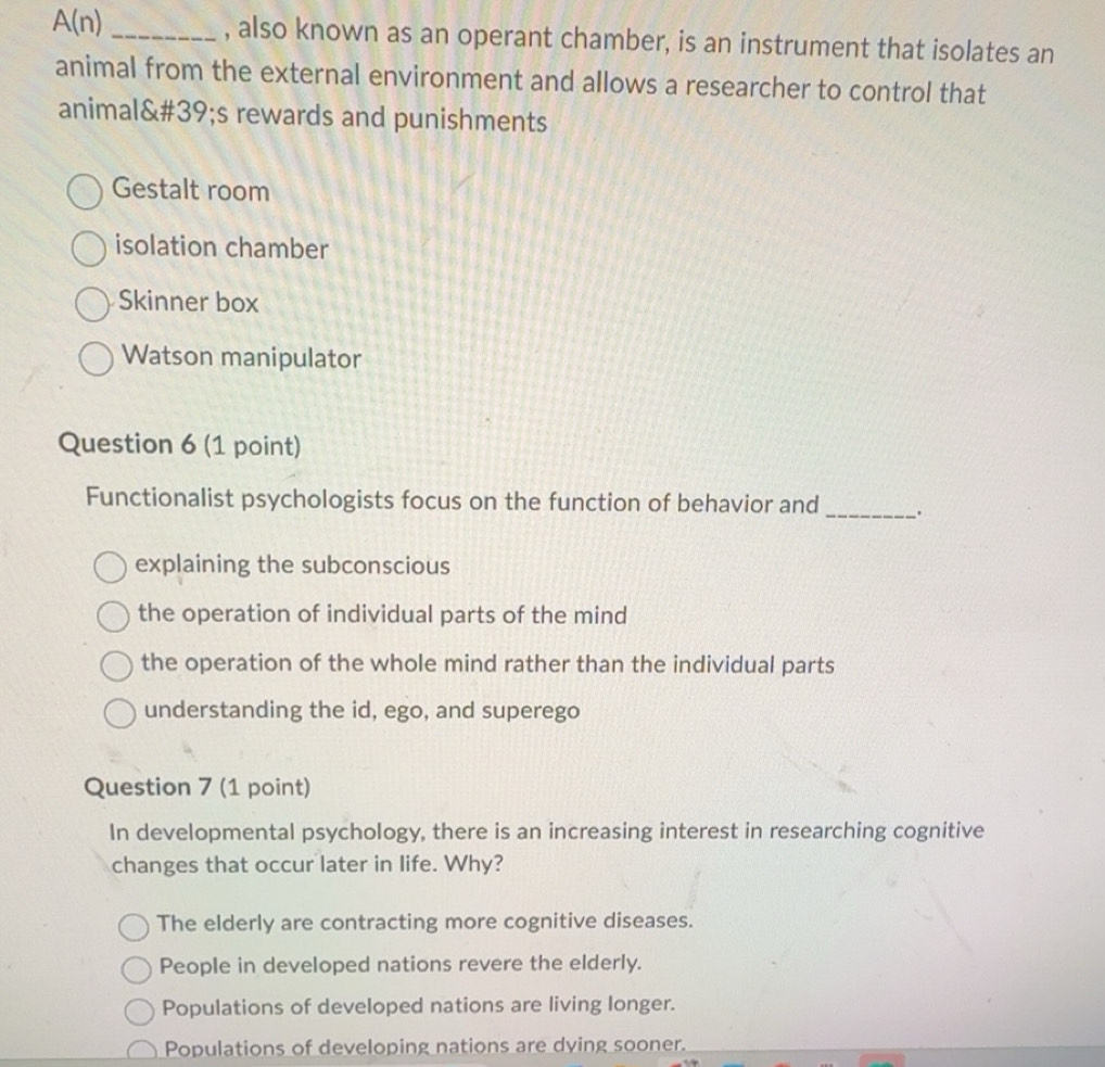 Solved: A(n) _, also known as an operant chamber, is an instrument that ...