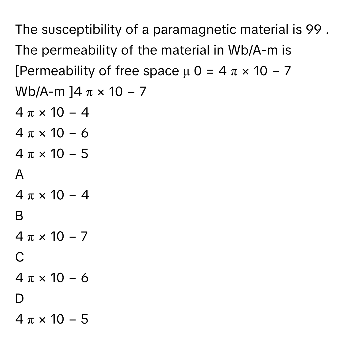 Solved: The susceptibility of a paramagnetic material is 99 . The ...