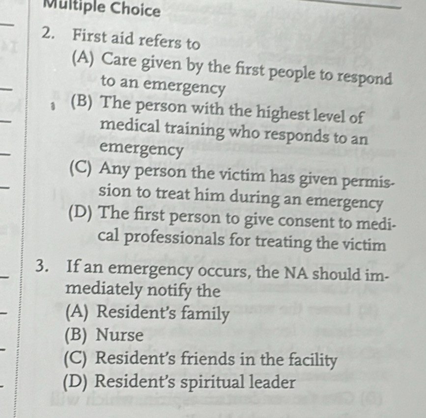 Solved: First aid refers to (A) Care given by the first people to ...