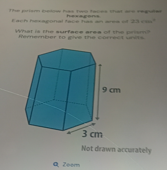 Solved: The prism below has two faces that are regular hexagons. Each ...