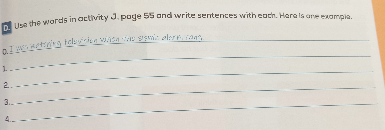 Resuelto:Use the words in activity J, page 55 and write sentences with ...