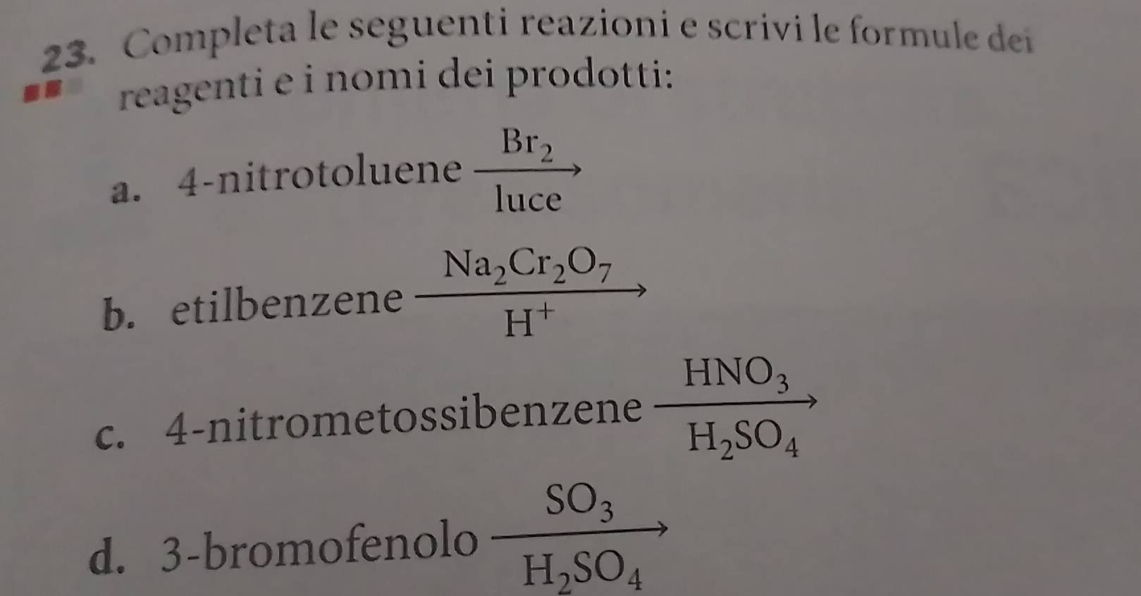 Risolto:Completa le seguenti reazioni e scrivi le formule dei reagenti ...
