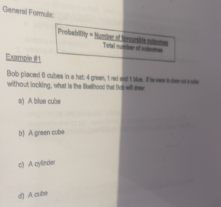 Solved: General Formula: Probability = Number of favourable outcomes ...