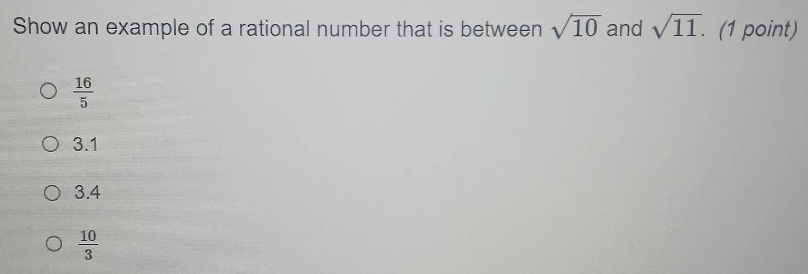 Solved: Show an example of a rational number that is between sqrt(10 ...