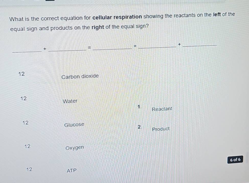Solved: What is the correct equation for cellular respiration showing ...