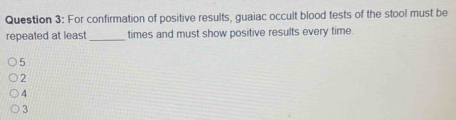Solved: For confirmation of positive results, guaiac occult blood tests ...