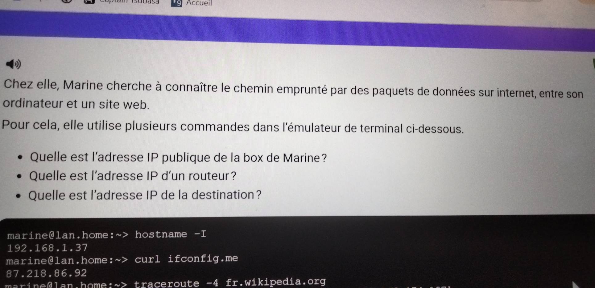 Résolu :Accueil Chez elle, Marine cherche à connaître le chemin ...