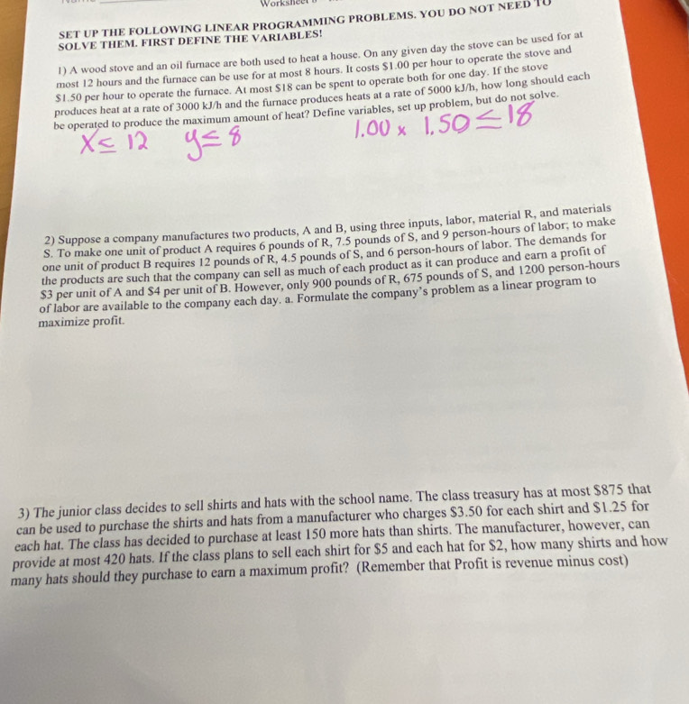 Solved: Workshee SET UP THE FOLLOWING LINEAR PROGRAMMING PROBLEMS. YOU ...