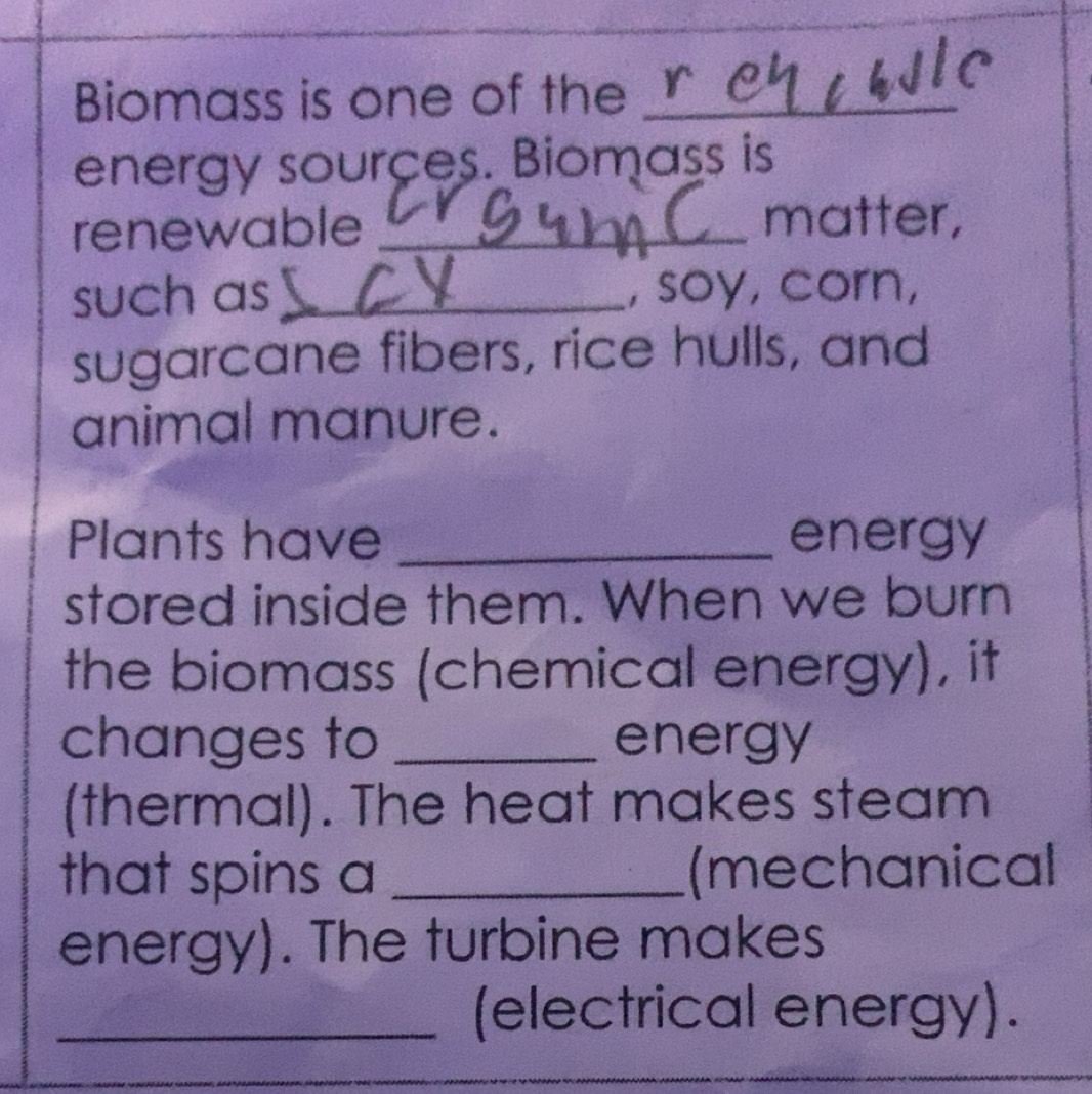 Solved: Biomass is one of the_ energy sourçes. Biomass is renewable ...