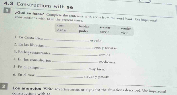 Solved: 4.3 Constructions with se 1 Que so hace? Complete the sentences ...