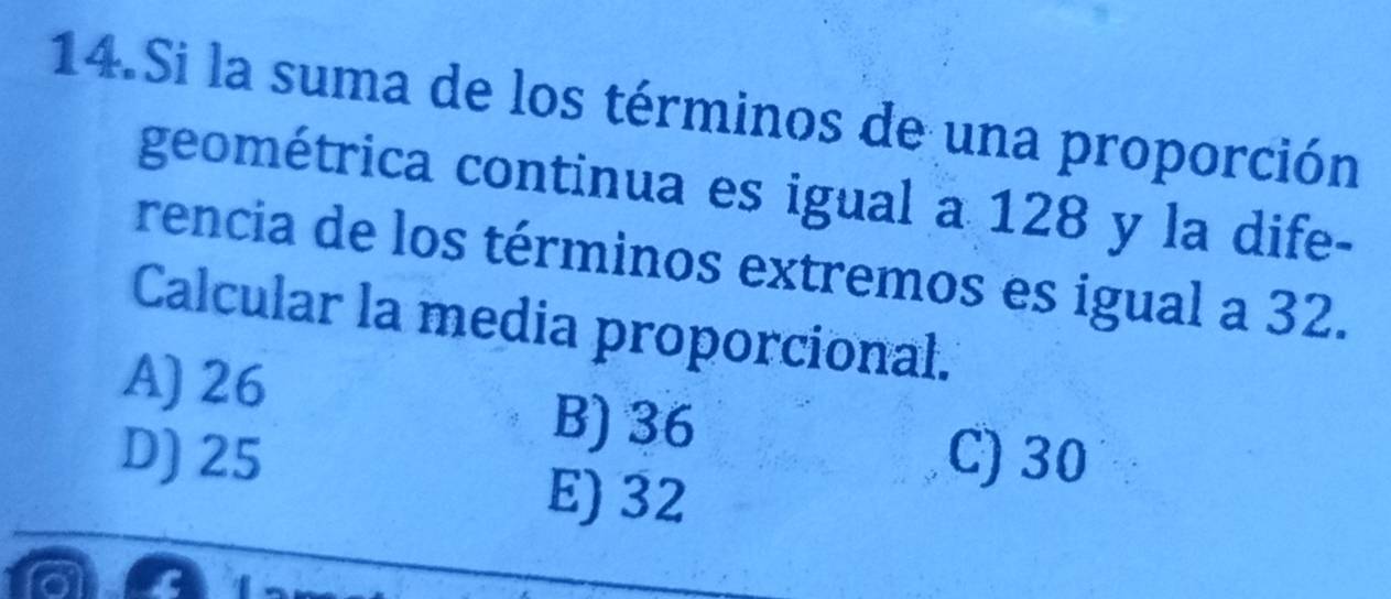 Resuelto:Si la suma de los términos de una proporción geométrica ...