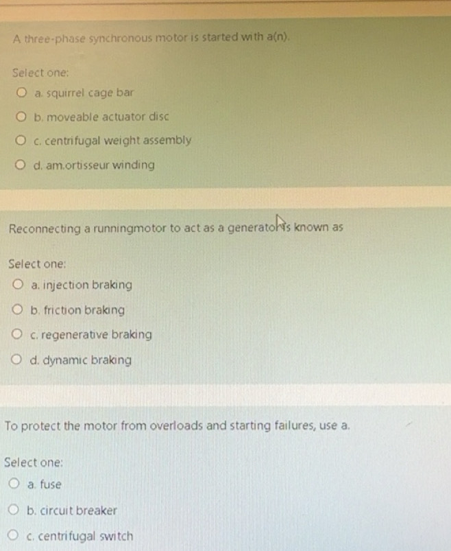 Solved: A three-phase synchronous motor is started with a(n). Select ...