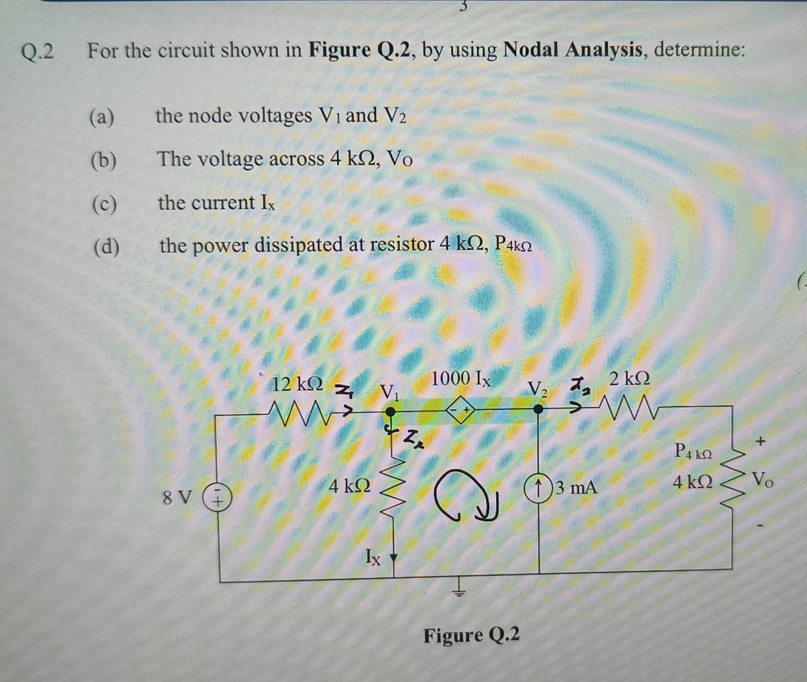 Selesai:For the circuit shown in Figure Q.2, by using Nodal Analysis ...