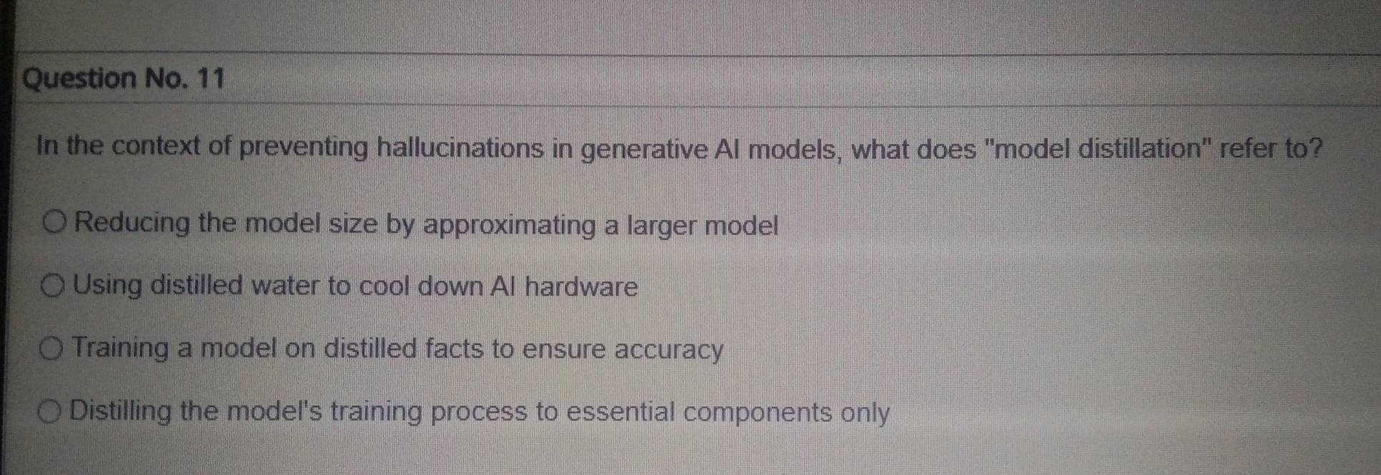 Solved: Question No. 11 In the context of preventing hallucinations in ...