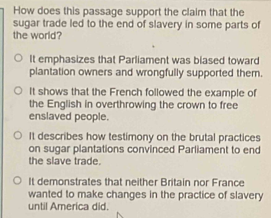 Solved: How does this passage support the claim that the sugar trade ...