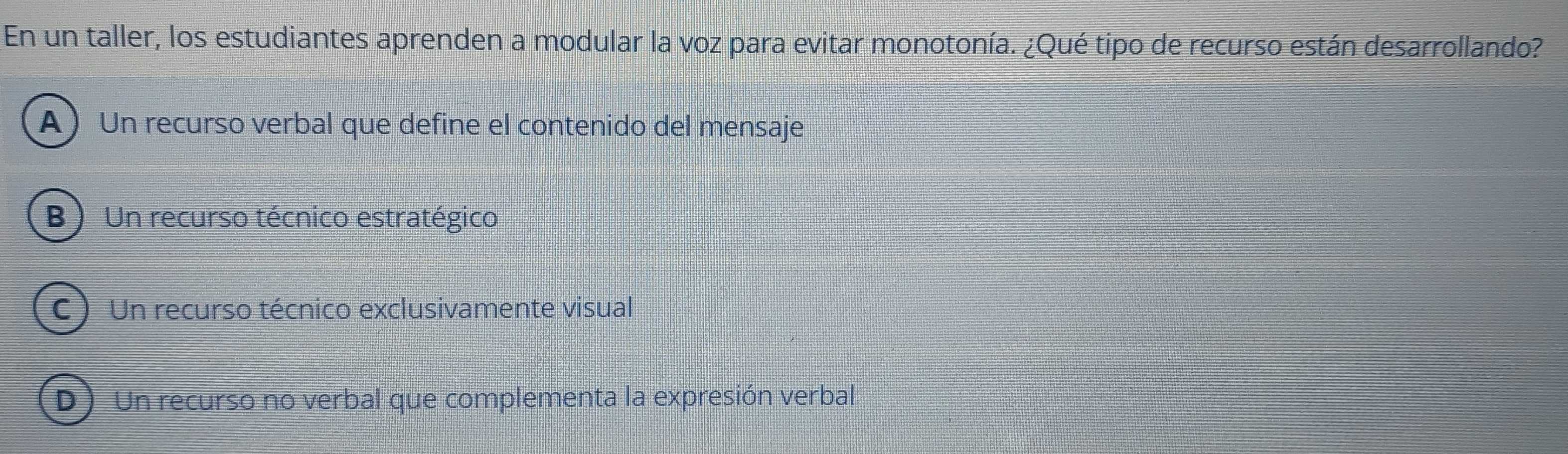 Resuelto:En un taller, los estudiantes aprenden a modular la voz para ...