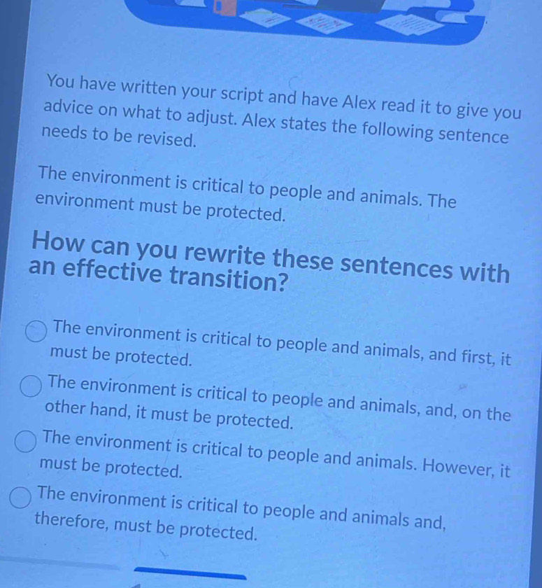 Solved: You have written your script and have Alex read it to give you ...