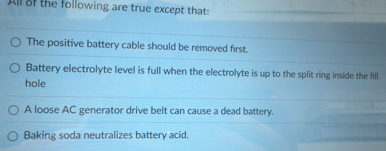 Solved: All of the following are true except that: The positive battery ...